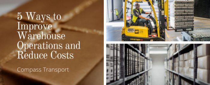 5 Ways to Improve Warehouse Operations and Reduce Costs | Compass Transport